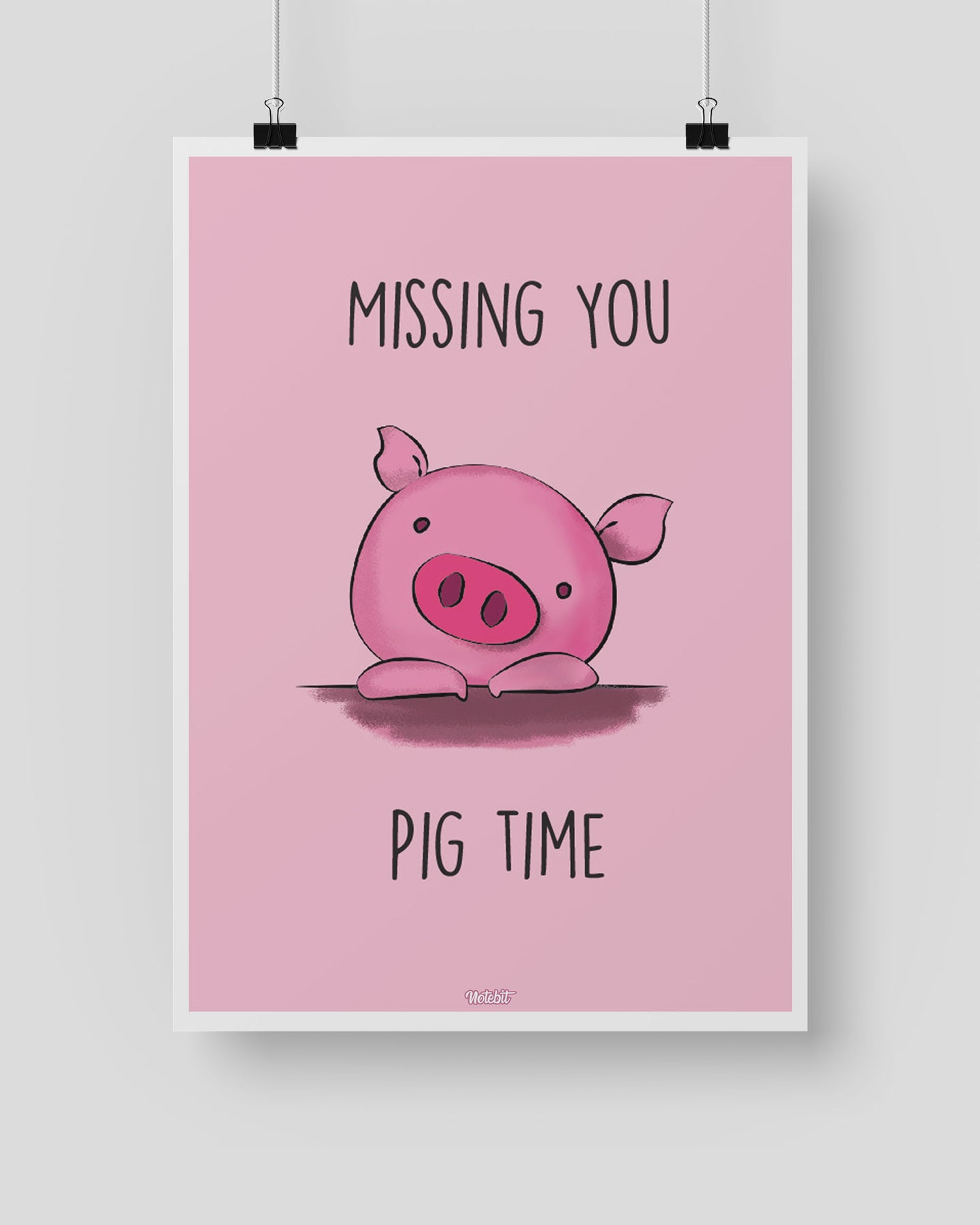 Missing You Pig Time Poster – Notebit